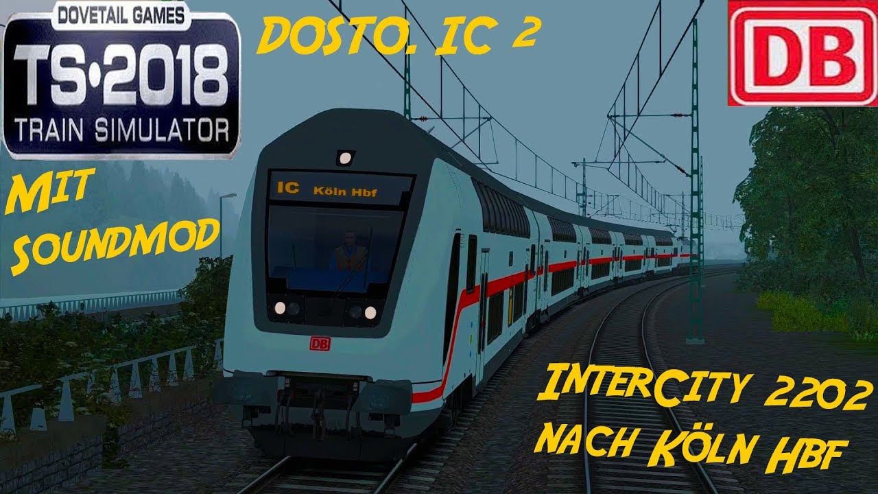 TRAIN SIMULATOR 2018 ☆ IC2 Twindexx + Soundmod / InterCity 2202 nach ...