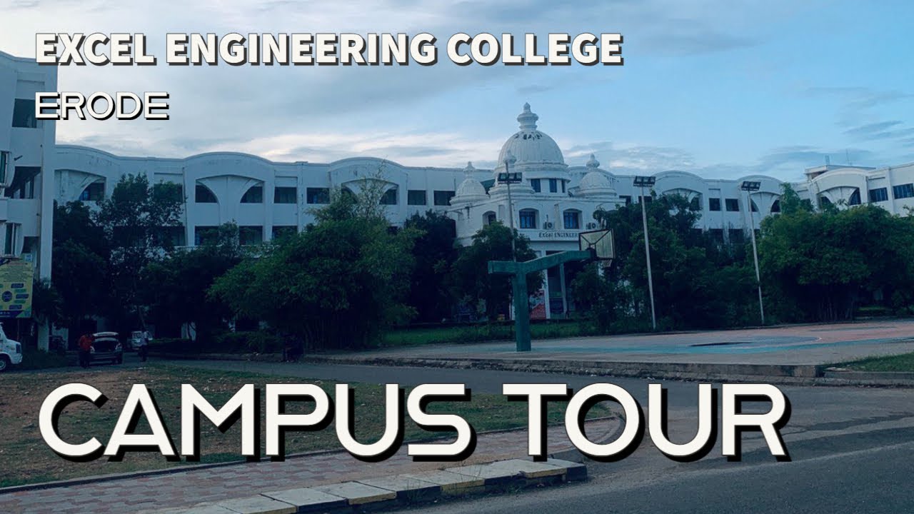 EXCEL ENGINEERING COLLEGE ERODE | College Tour | MPB Productions - YouTube