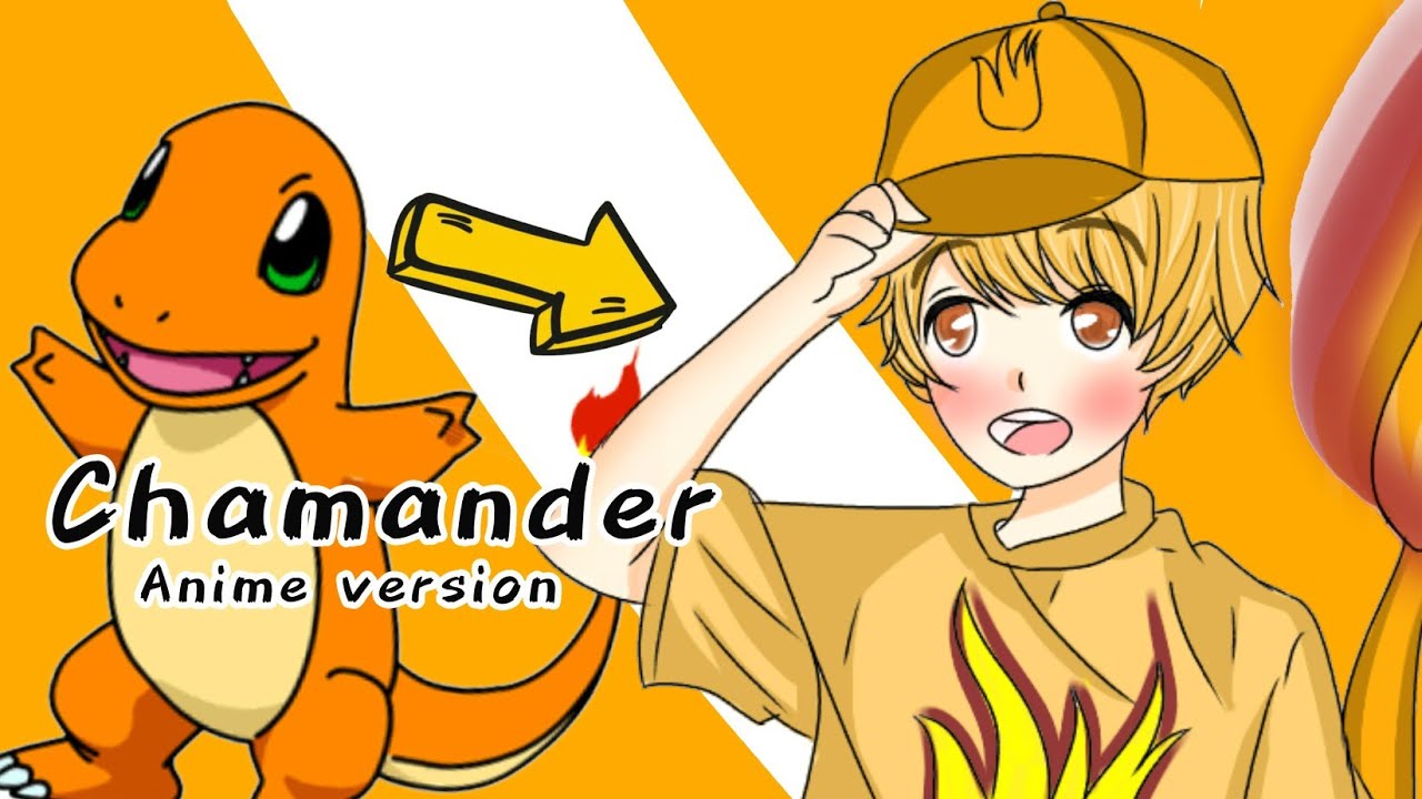 CHAMANDER - anime version - [fanaart] - YouTube