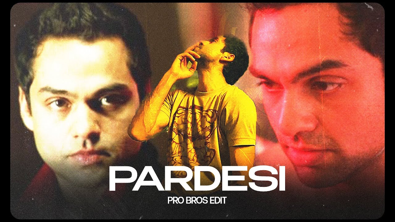 Pardesi - Dev D (Pro Bros Edit) - YouTube