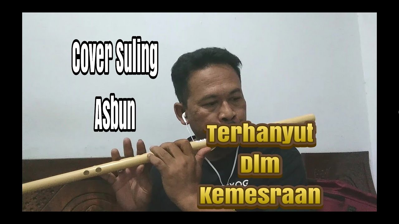 Cover Suling,, Terhanyut dalam kemesraan - YouTube
