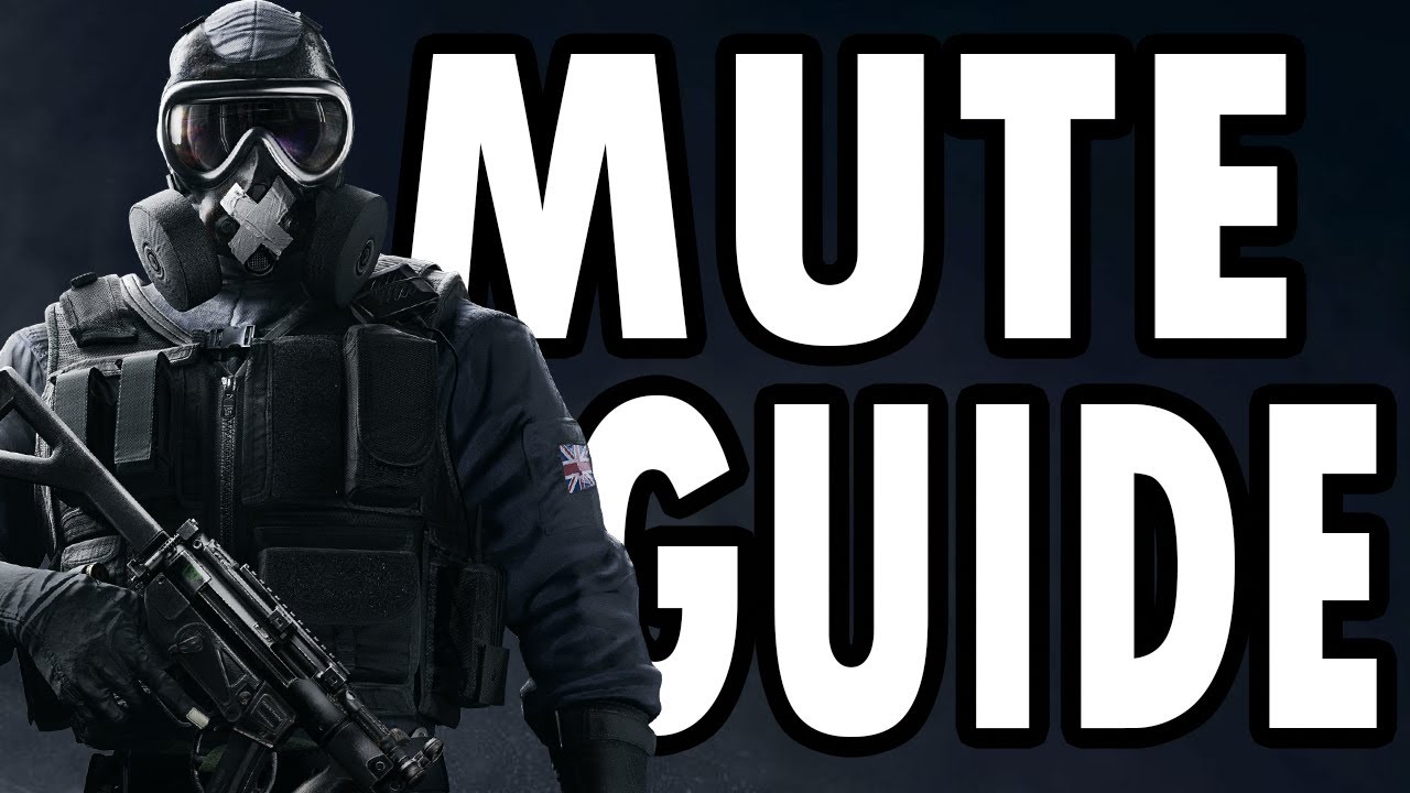 How To Play Mute: Mute Guide - Rainbow Six Siege Tips And Tricks - YouTube