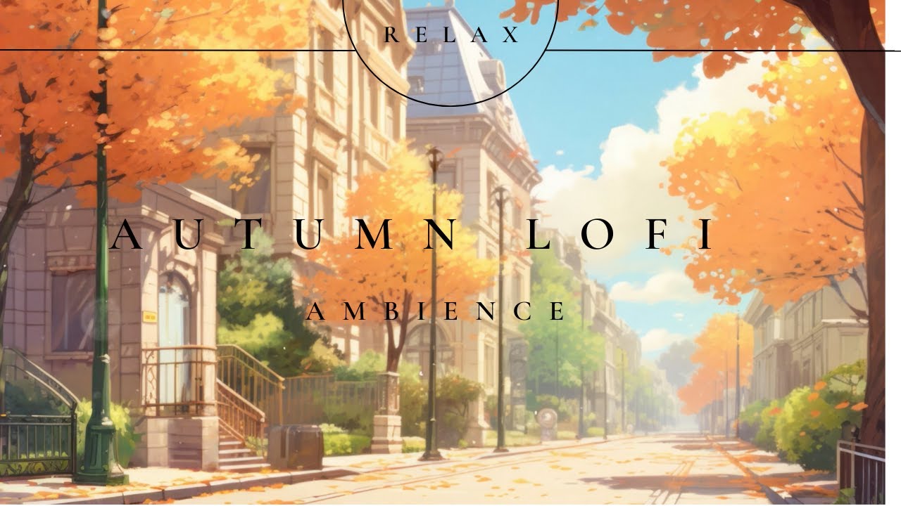 🍁Cozy Autumn Lofi🍂 Deep Focus Sleep Study Relax - YouTube