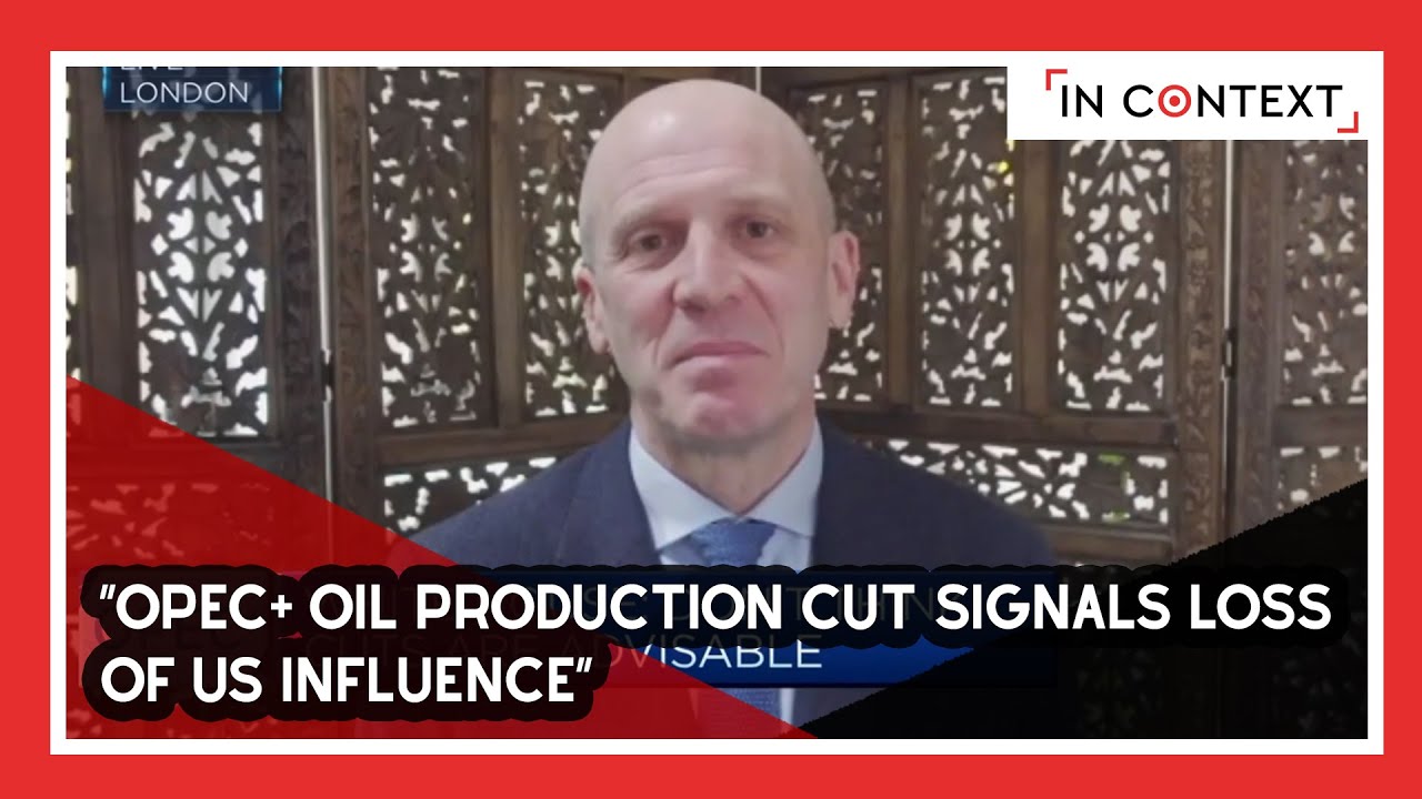 “OPEC+ Oil Production Cut Signals Loss of U.S. Influence” - YouTube