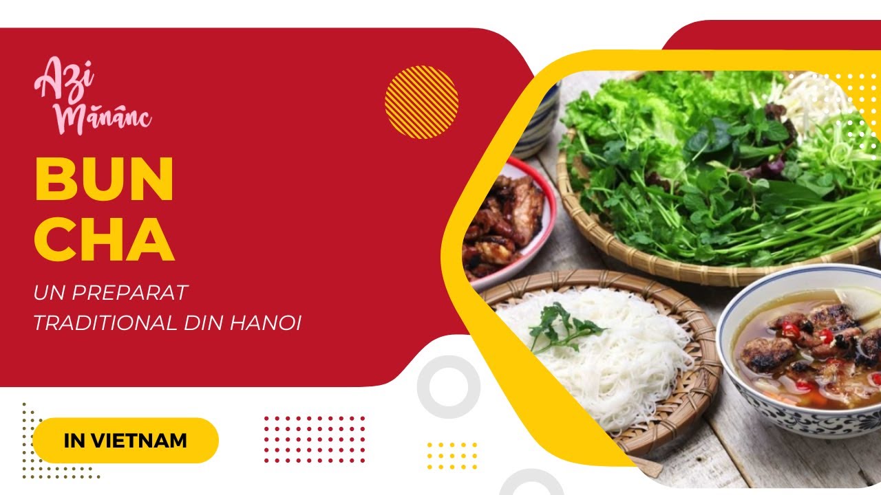 Azi Mănânc Bun Cha, un preparat tradițional din Hanoi - YouTube