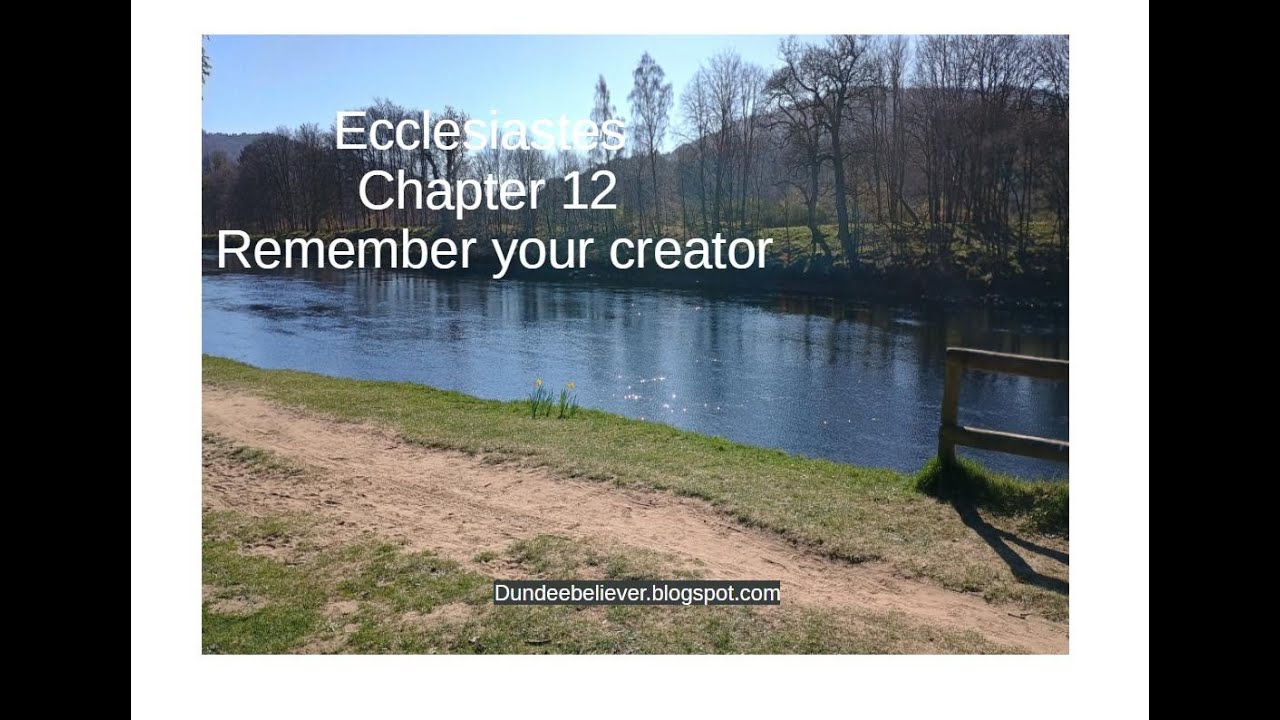 Ecclesiastes 12 - Remember your creator - YouTube