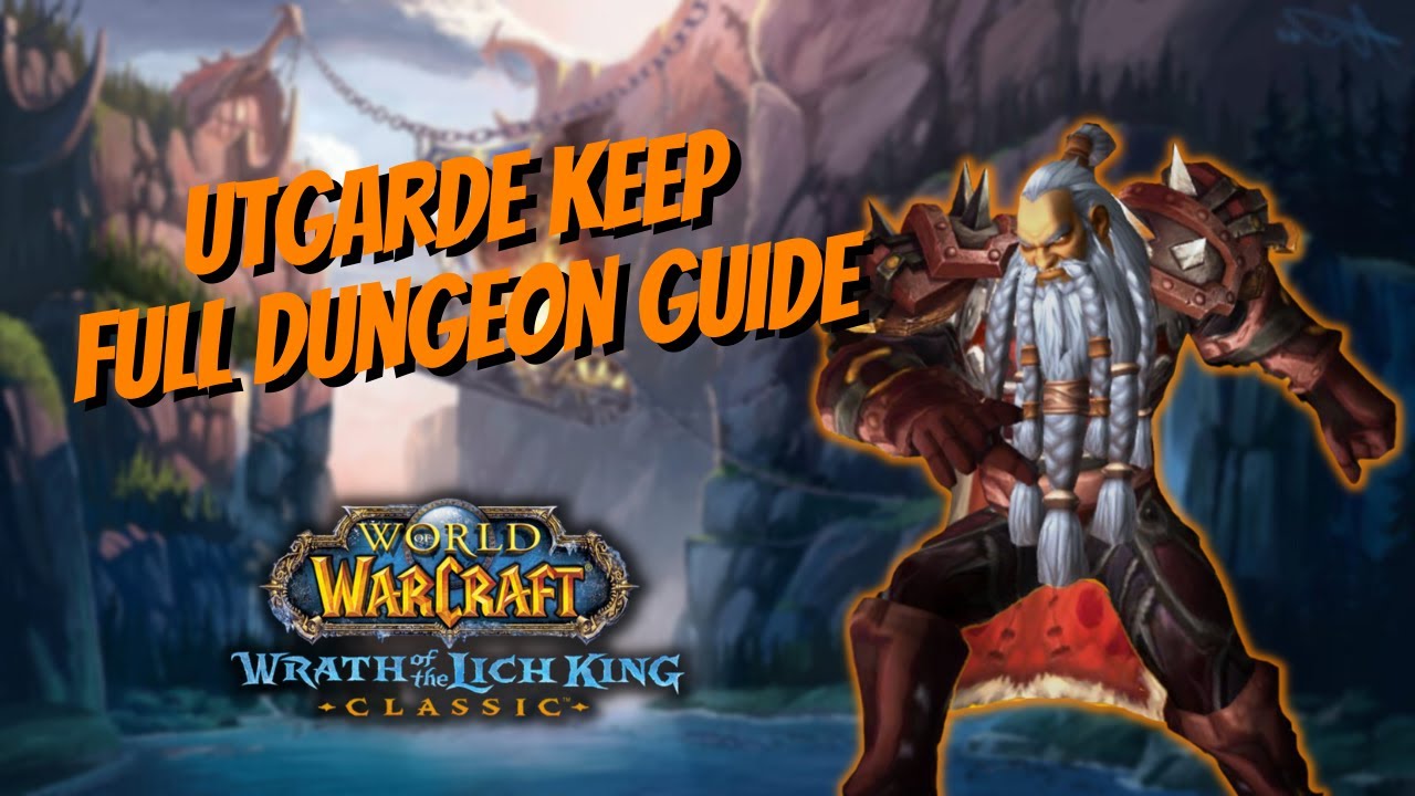 UTGARDE KEEP FULL DUNGEON GUIDE FOR WOTLK - YouTube