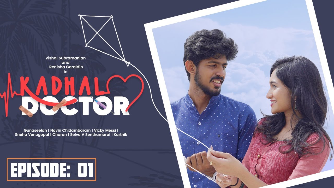 Kadhal Doctor Ep 01| Ft. Vishal Subramanian & Renisha Geraldin - YouTube