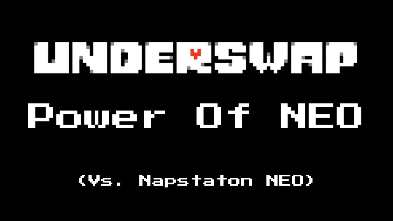 [Underswap] Power Of NEO (Vs. Napstaton NEO) - YouTube