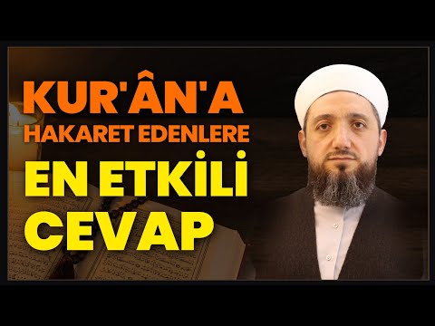 Kur'ân'a hakaret edenlere en etkili cevap! | İsmail YAŞAR