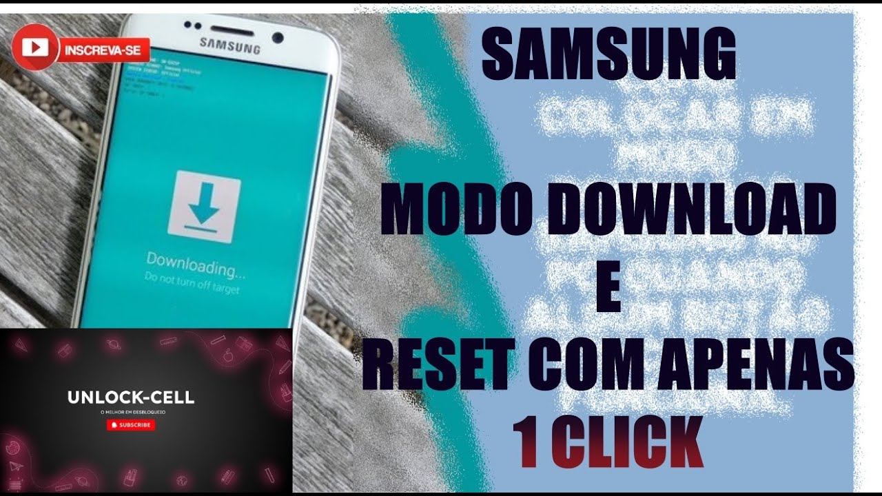SAMSUNG MODO DOWNLOAD E RESET COM APENAS 1 CLICK - YouTube