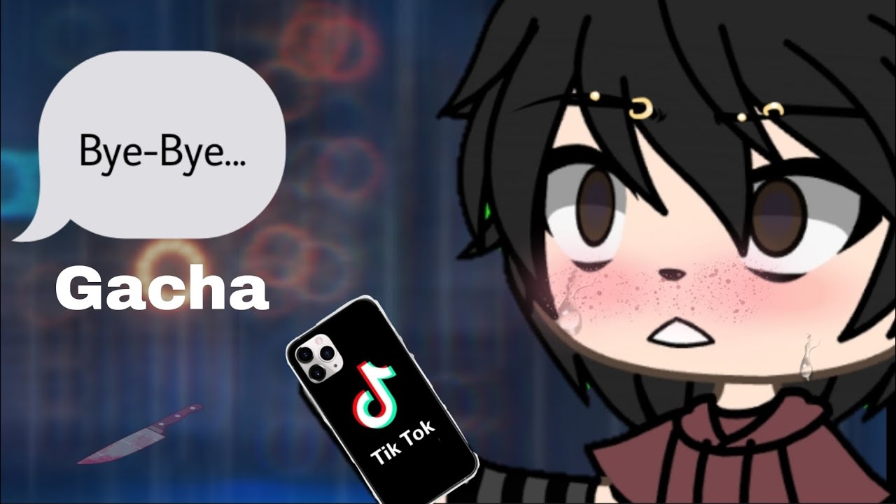 /😥_Bye-Bye..._😥/ gacha life fr - YouTube