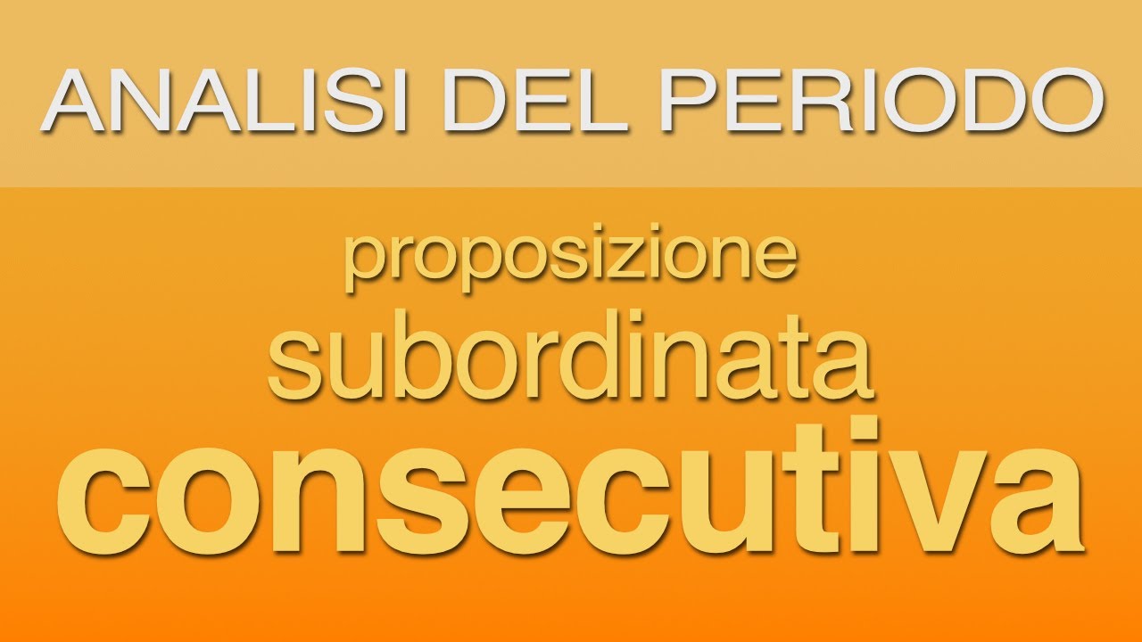 Proposizione subordinata consecutiva - YouTube