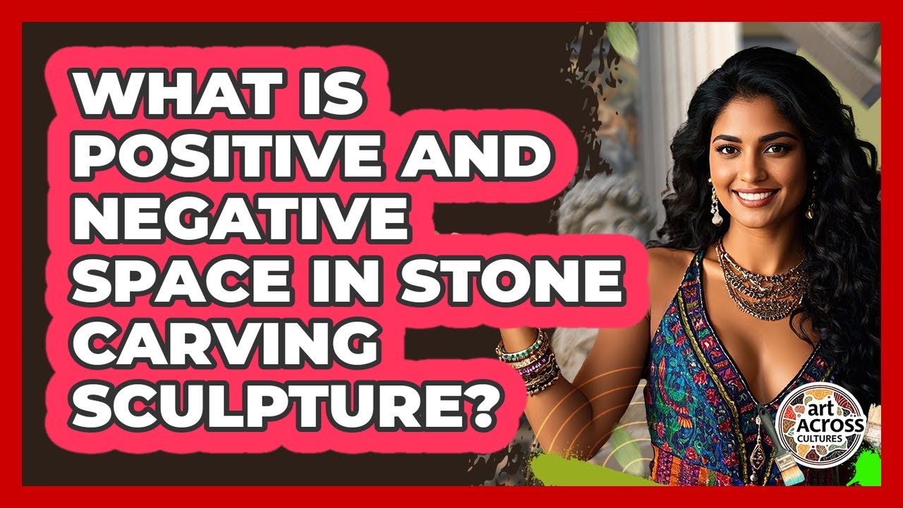 What Is Positive And Negative Space In Stone Carving Sculpture? - Art ...