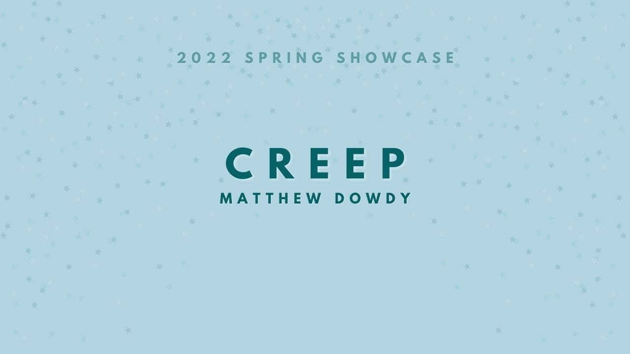 Creep | Spring Showcase 2022 - YouTube