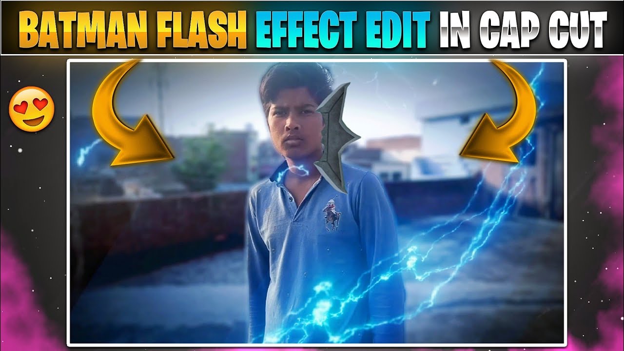 Batman & Flash Effect Editing Tutorial In Cap Cut 🔥 Flash Editing ...
