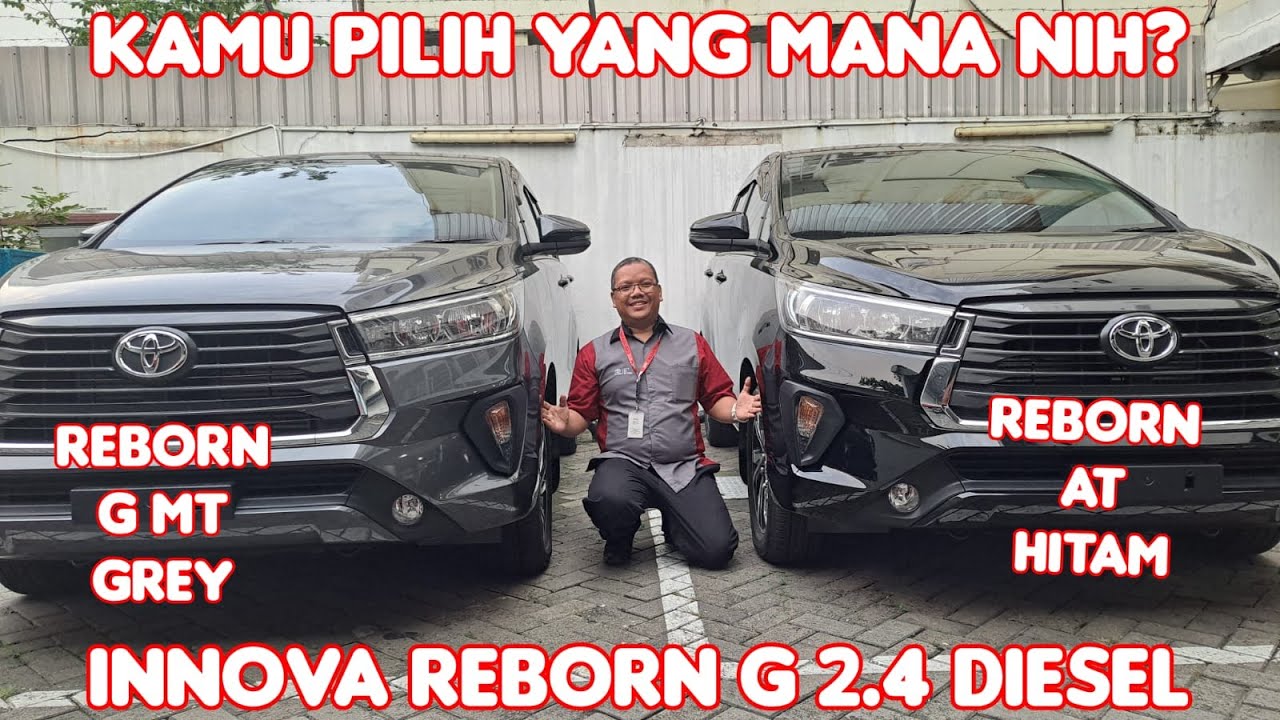 Pilih New Innova Reborn G 2,4 Diesel Manual Grey vs Automatic Hitam ...