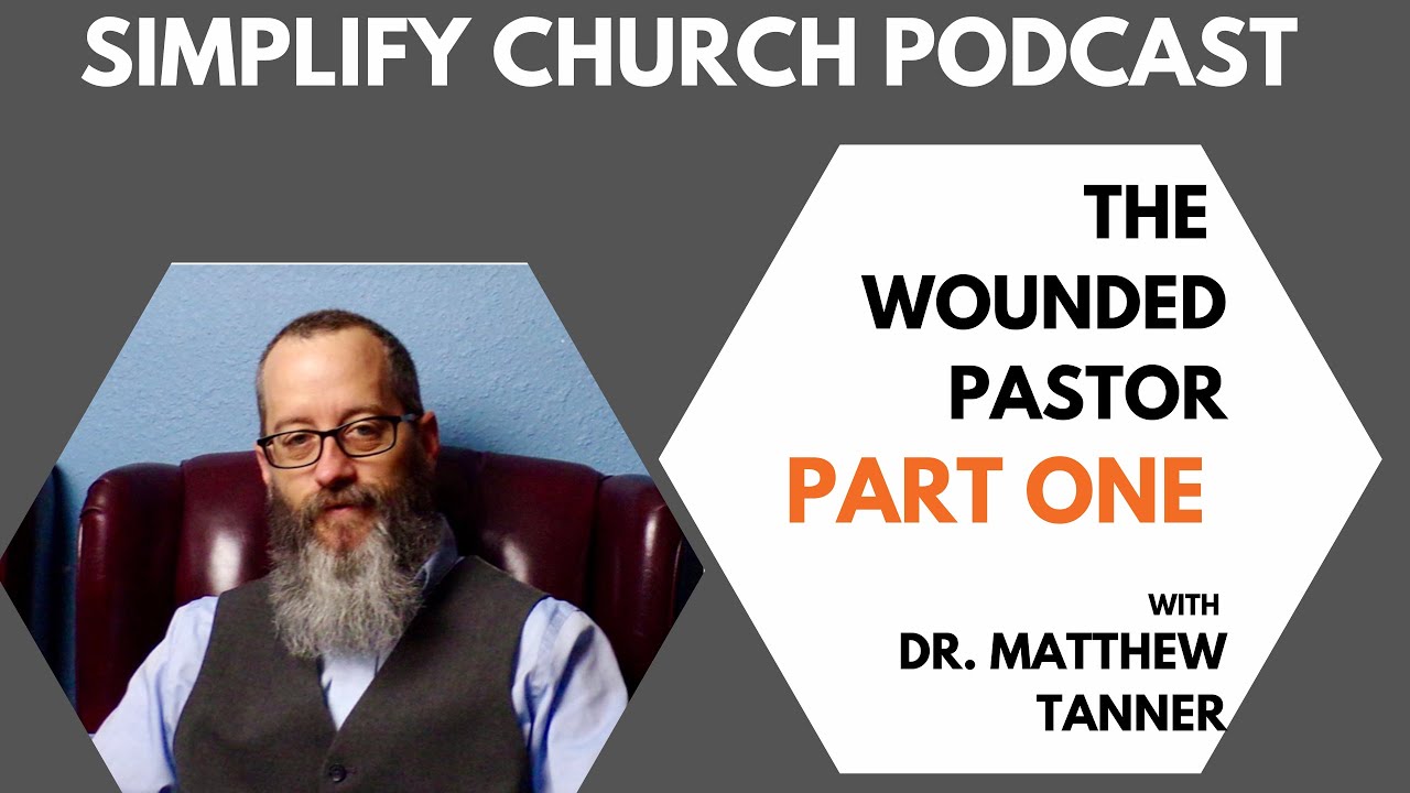 Ep 21. The Wounded Pastor - Part ONE - YouTube