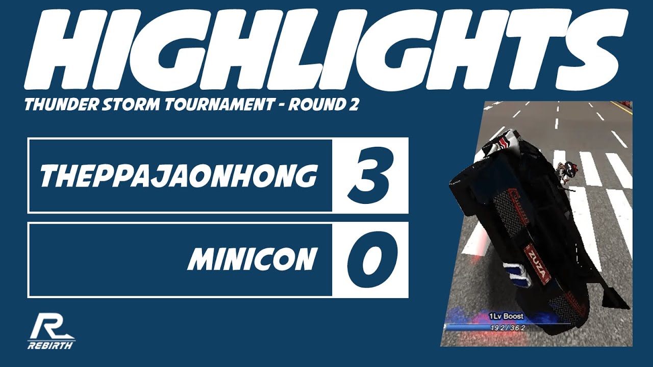 Rebirth Raycity | Thunder Storm Tournament [Round 2] | ThepPaJaoNhong ...