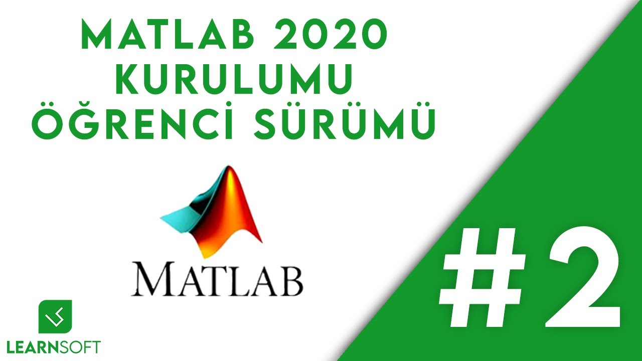 Matlab R2020a Kurulumu Ve Lisans Aktivasyonu Öğrenci Lisansı 2 Youtube