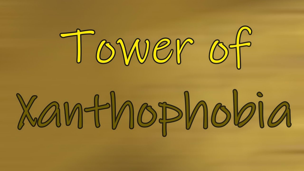 Tower of Xanthophobia - JToH - YouTube