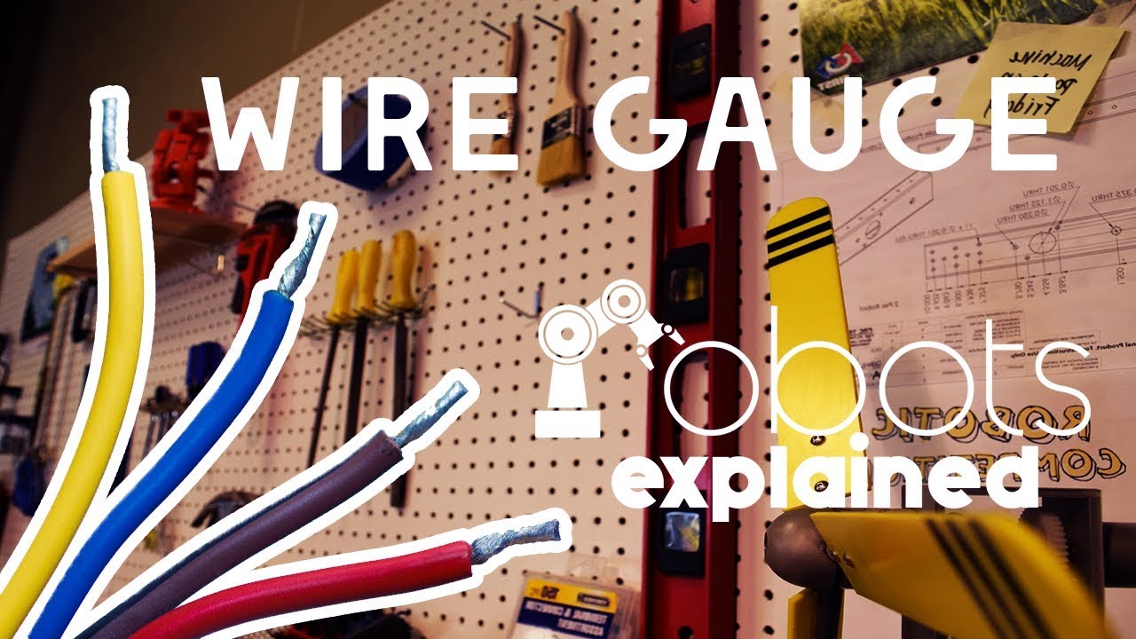 Robots Explained Electrical: Wire Gauge - YouTube