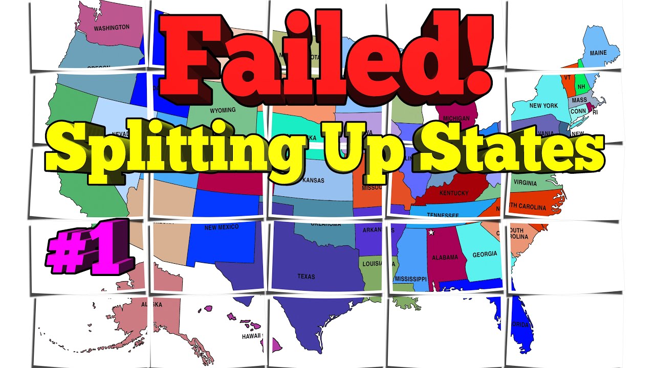 Failed! States that have attempted to split and failed. - YouTube