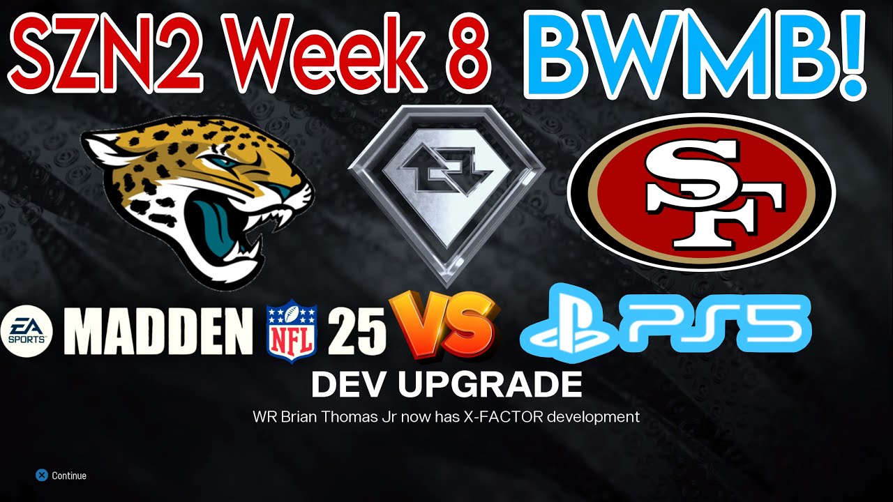 Madden 25 Jags BWMB CFM SZN 2 Week 8 vs 49ers! Brian Thomas Jr Goes X ...