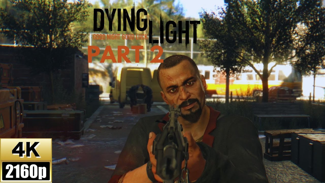 Dying Light Walkthrough Gameplay Full Game – Part 2 (Rais Is a Psycho ...