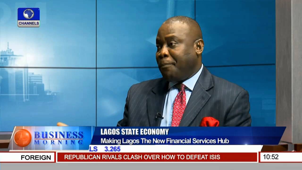 Lagos State Economy: Making Lagos The New Financial Service Hub 16/12 ...