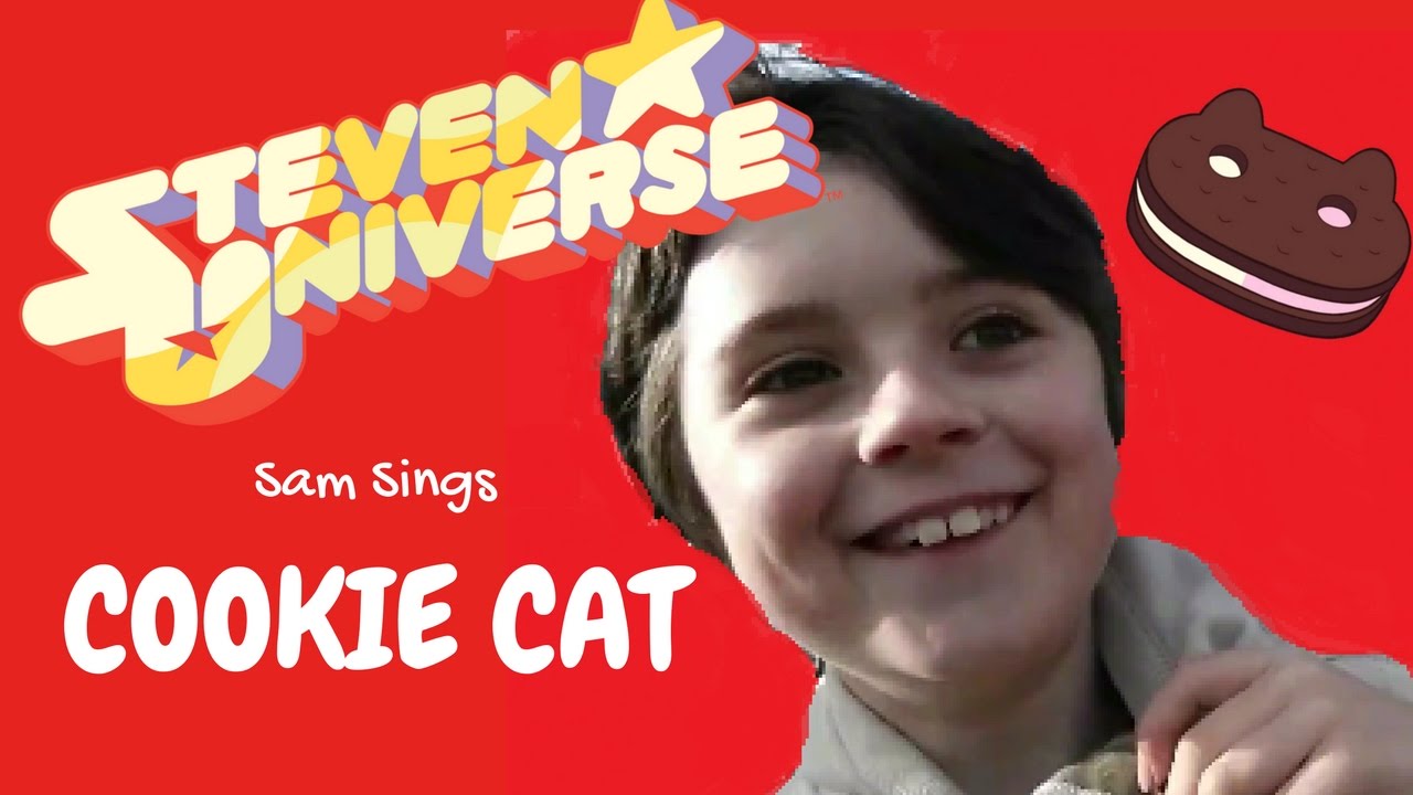 Sam Sings COOKIE CAT from STEVEN UNIVERSE! MINI VID #4 - YouTube