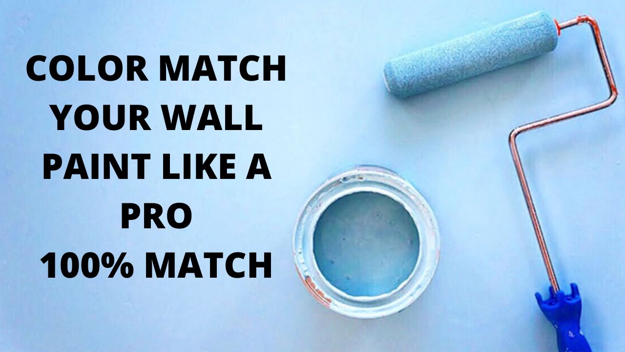 HOW TO MATCH YOUR PAINT ON YOUR WALLS: 100% FOOL PROOF - YouTube