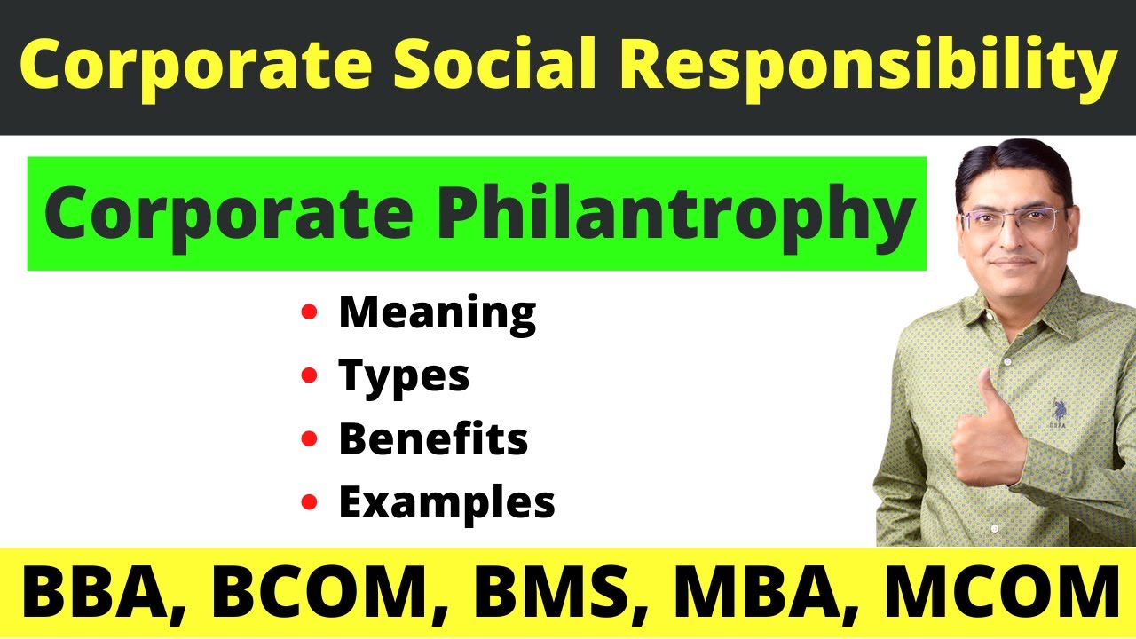 Corporate Philanthropy || Meaning || Types || Benefits || Examples ...