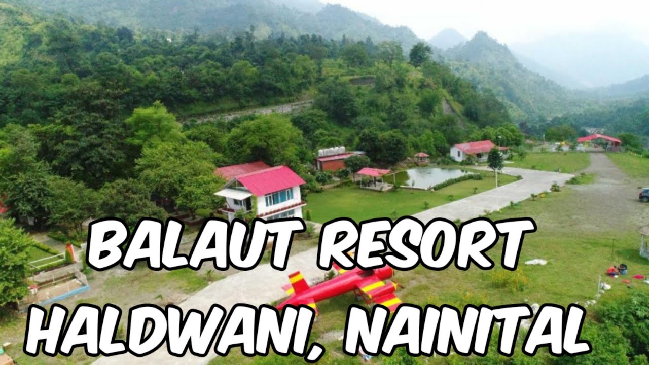 Balaut Resort Haldwani, Nainital || Peaceful Place ️|| बलौट रिजॉर्ट ...