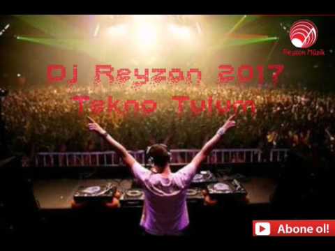 Tekno tulum 2017 dj Reyzan gençliğe özel  (Reyzan Prodüksiyon)