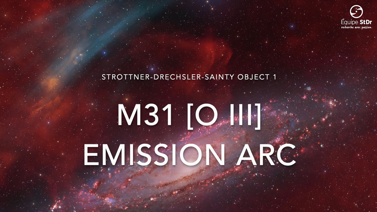 the M31 [OIII] emission arc /// STROTTNER-DRECHSLER-SAINTY OBJECT 1 - YouTube