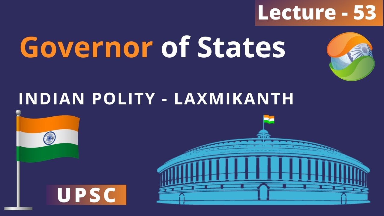 Governor of States (Article 153-167) - Indian Polity by Laxmikant for ...
