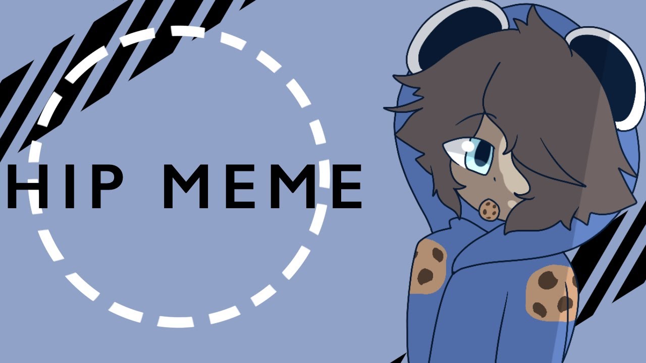 HIP meme | 1/2 commission animation memes | - YouTube