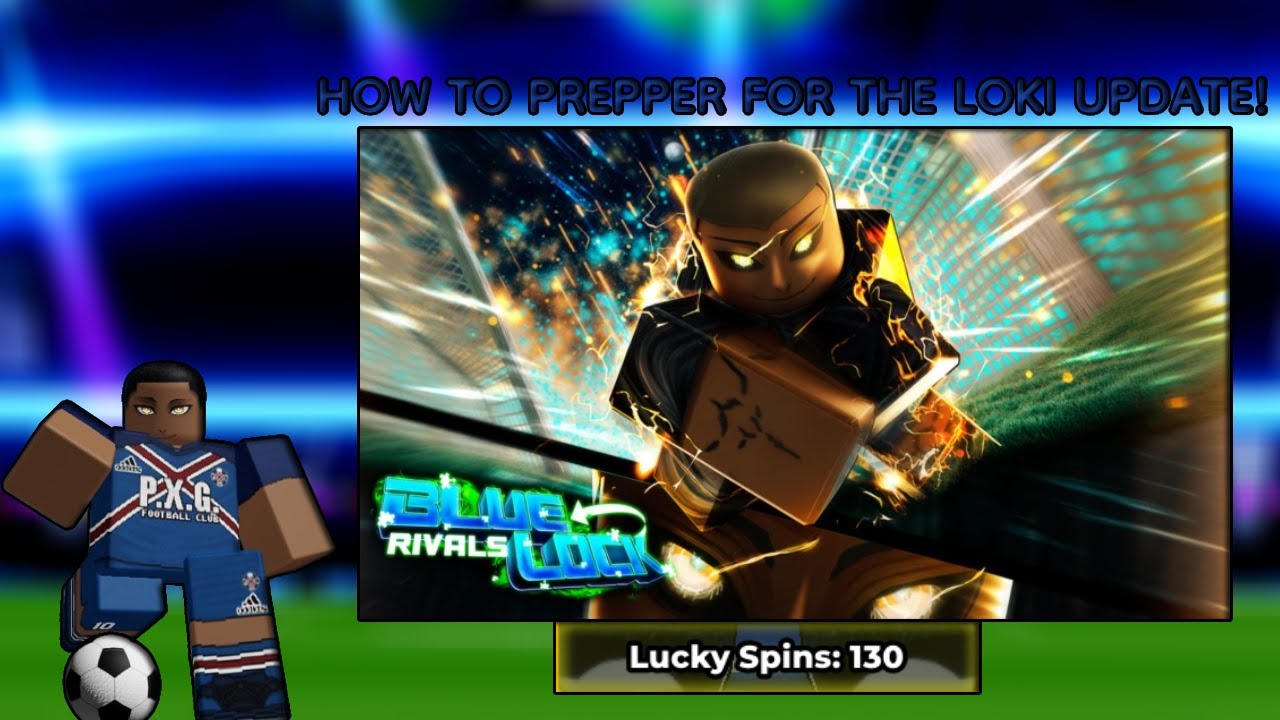 3 things to do before the Loki update in Roblox Blue Lock: Rivals ...