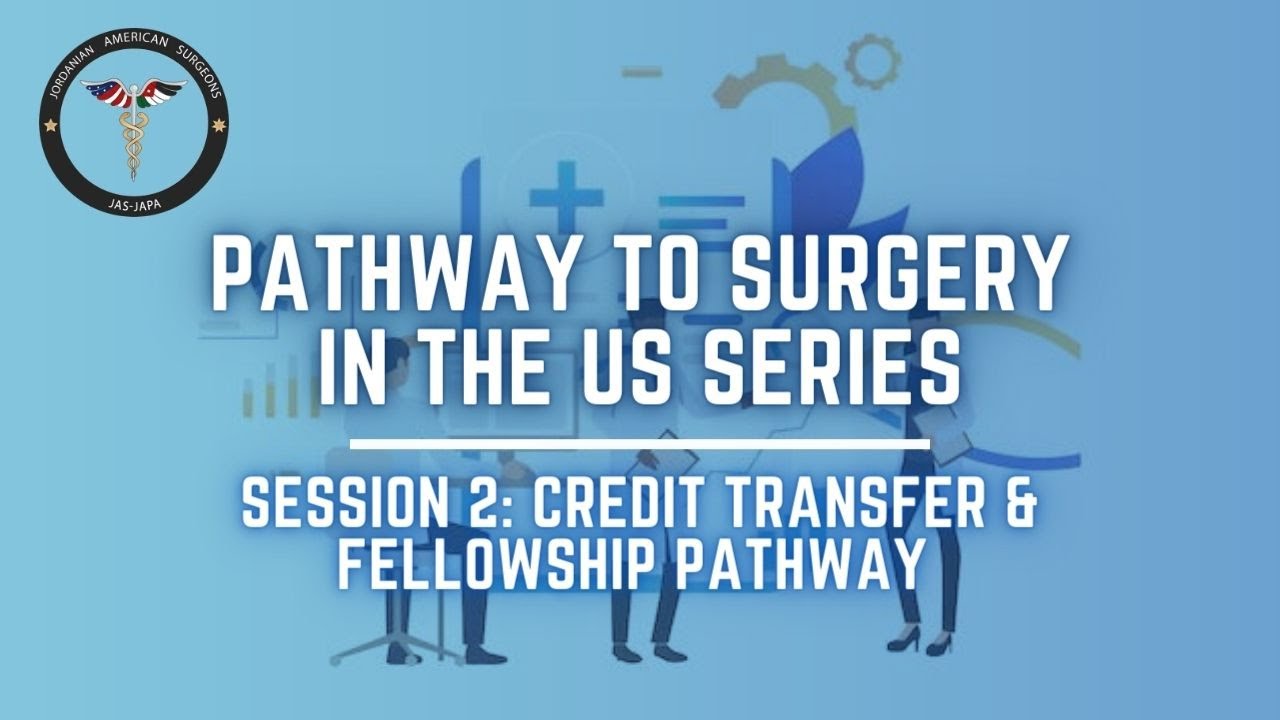 Pathway to surgery in the US series (Session 2: Credit transfer ...