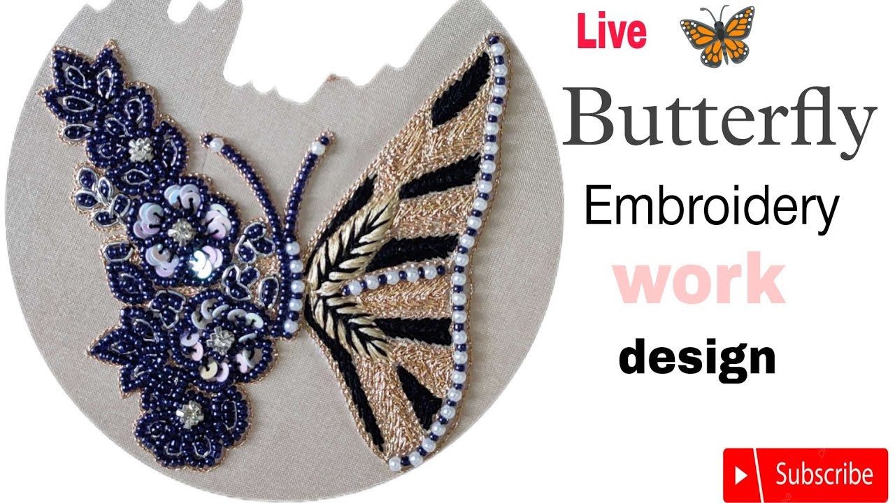 Live Embroidery work Butterfly | एंब्रॉयडरी वर्क बटरफ्लाई | design ...