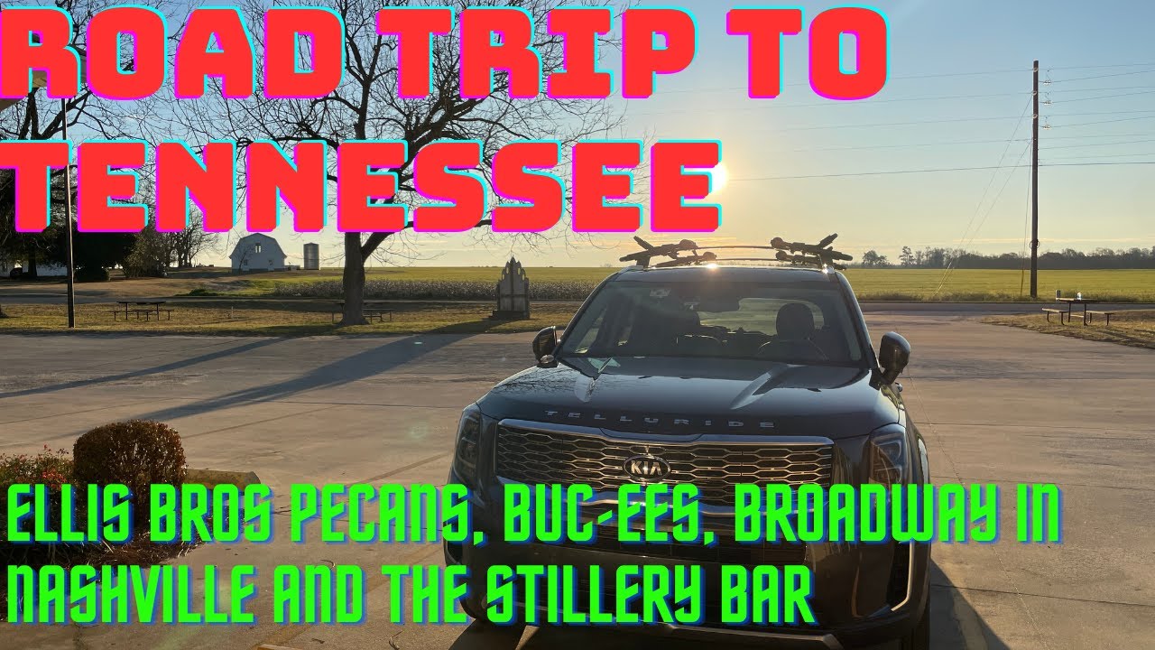 Road Trip to Tennessee - Ellis Bros Pecans, Buc-ees, Broadway in ...