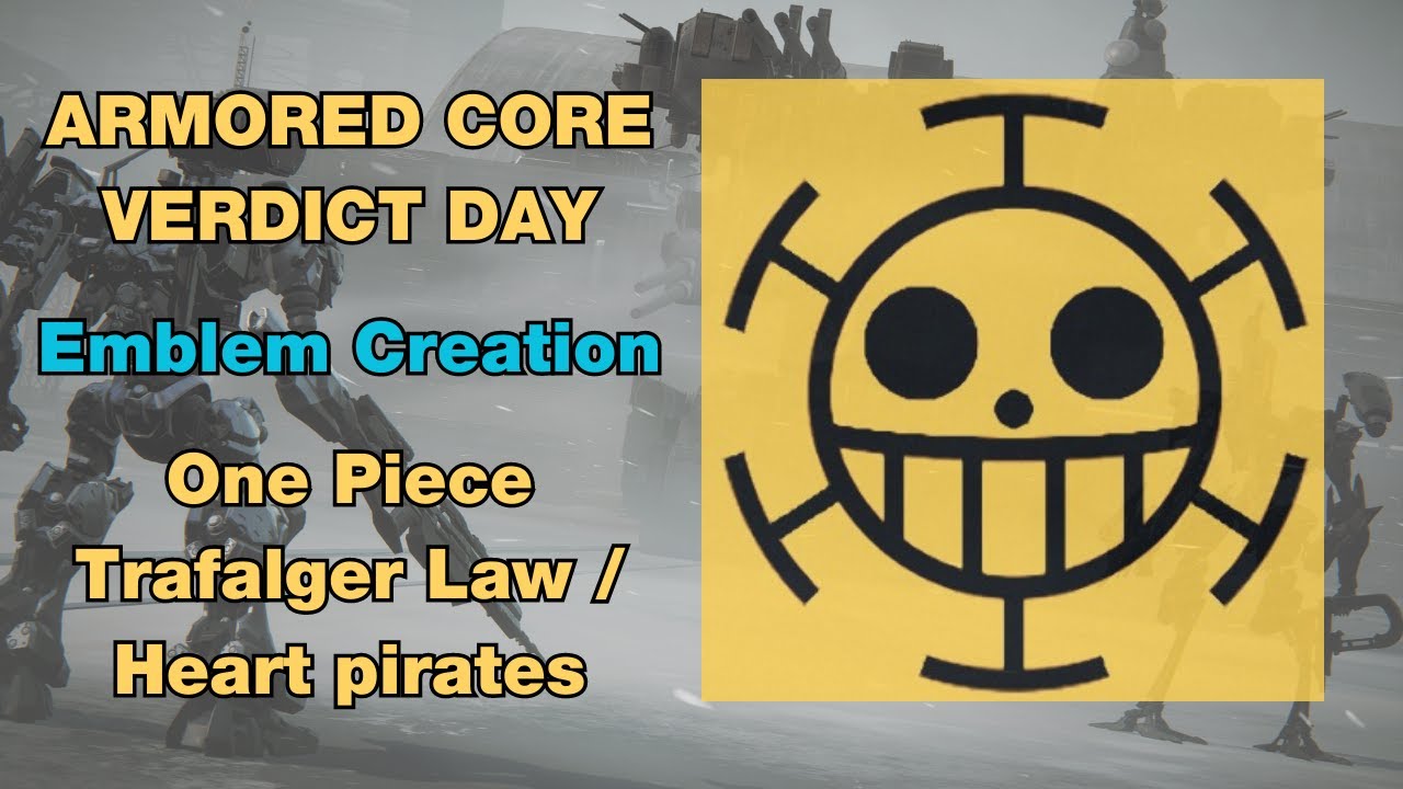 Armored Core: Verdict Day emblem creation - Trafalger Law, Heart ...