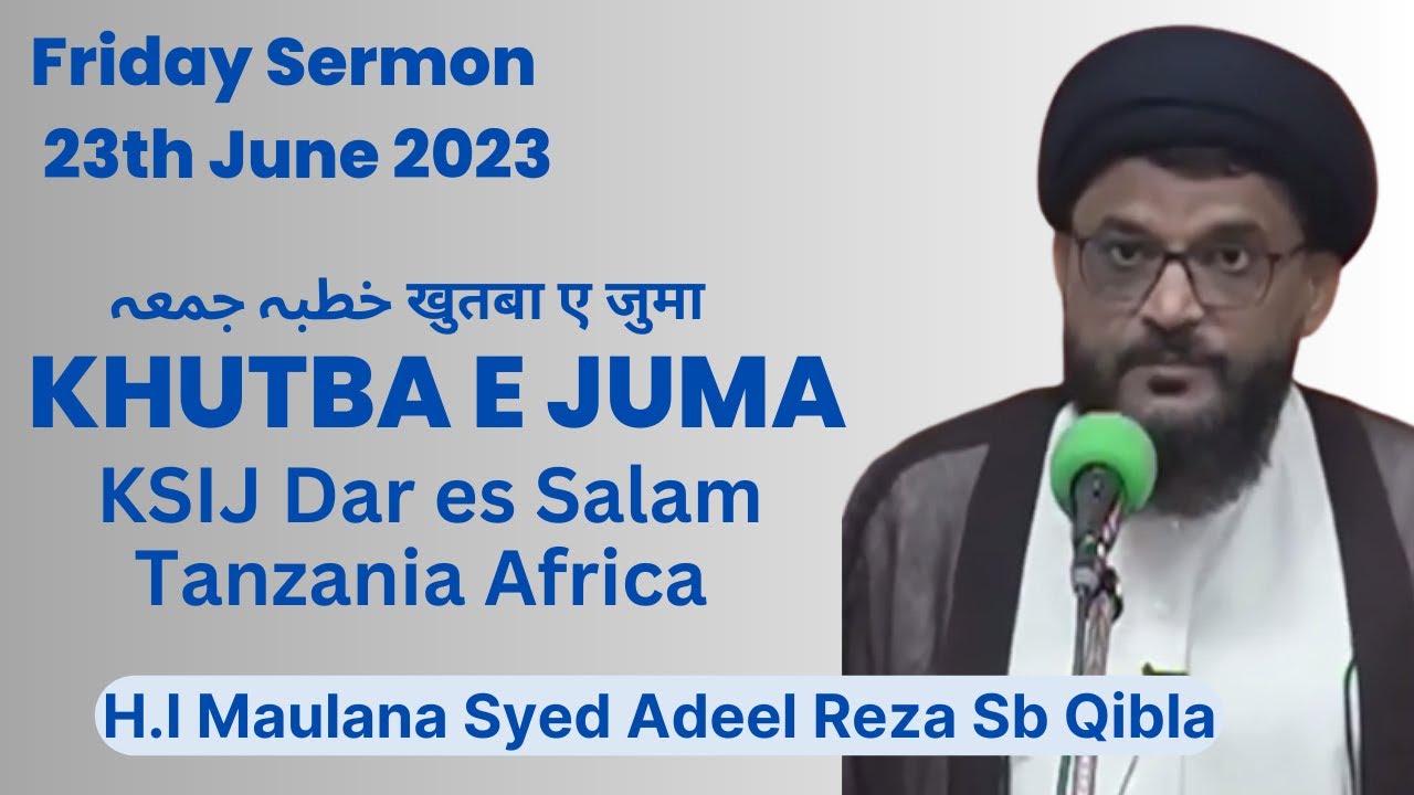 Khutba e Juma Tanzania Africa KSIJ Dar es Salam 23th June 23 खुतबा जुमा ...