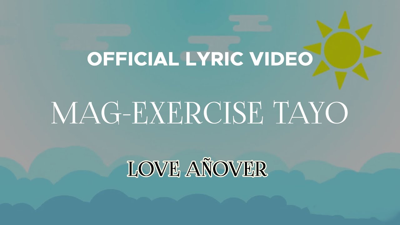 Love Añover - Mag-Exercise Tayo (Official Lyric Video) - YouTube