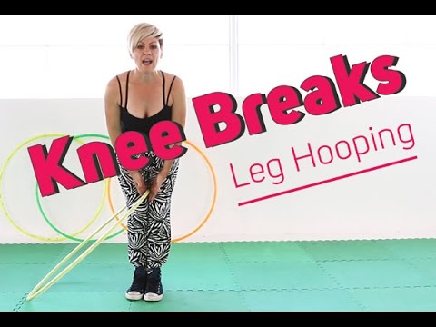 Knee Breaks - Leg Hooping Tutorial - YouTube
