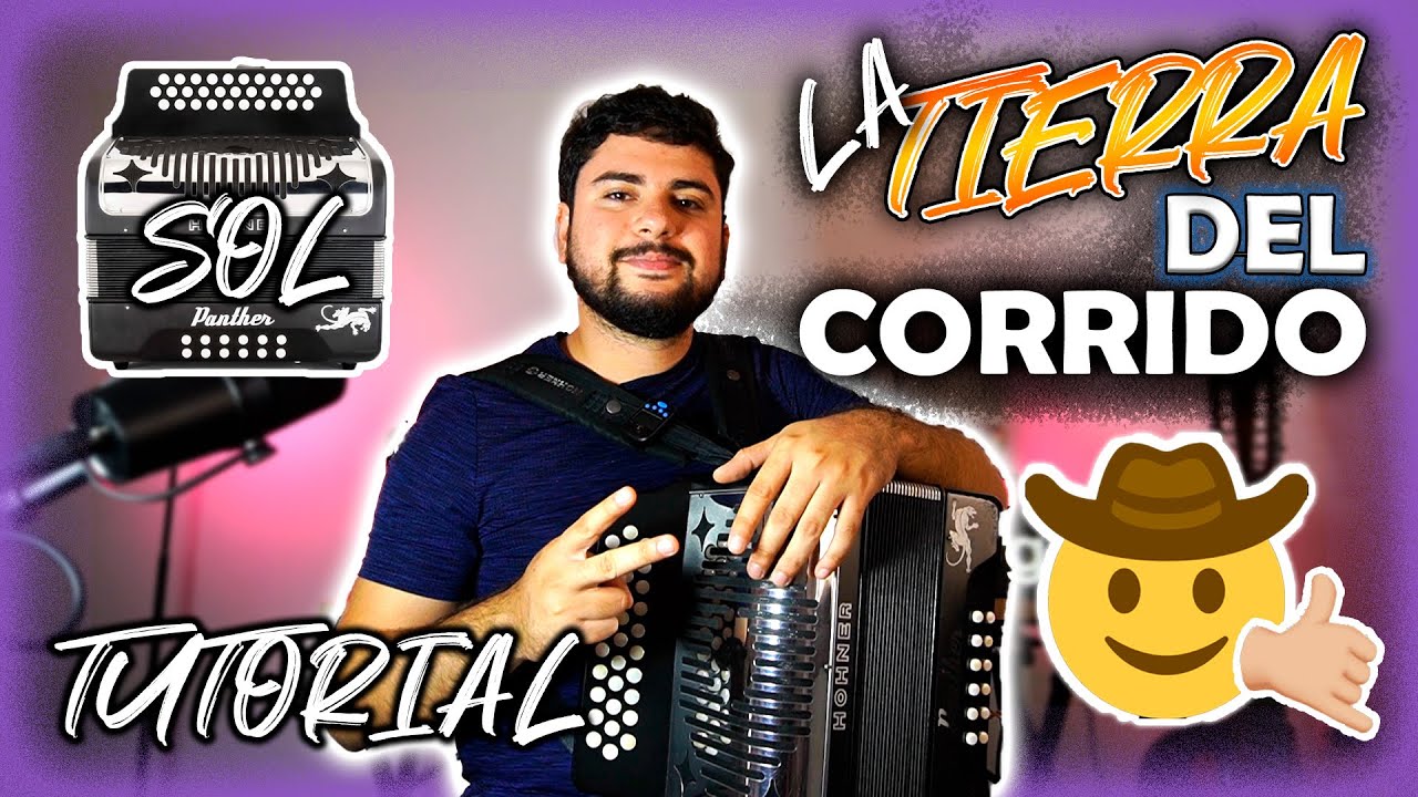 La Tierra del Corrido en Acordeon de SOL // Aprende a tocar - Full HD ...