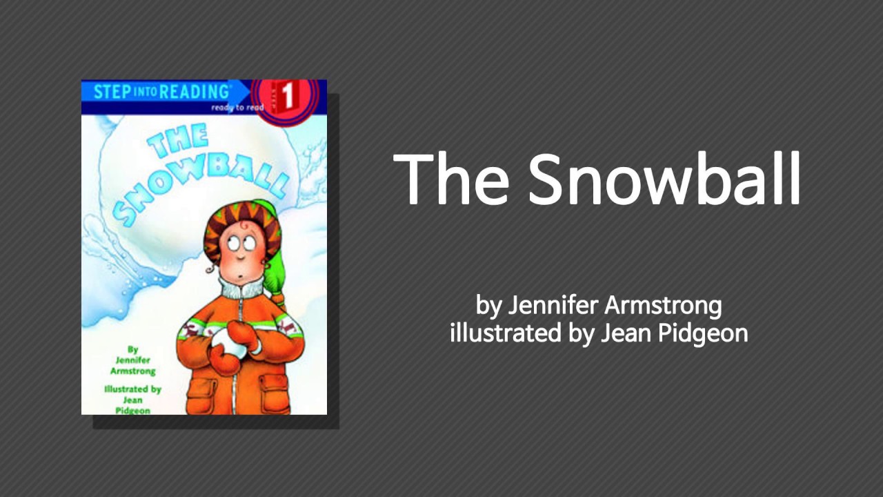 [영어책 읽어주기] Step into Reading│The Snowball by Jennifer Armstrong - YouTube