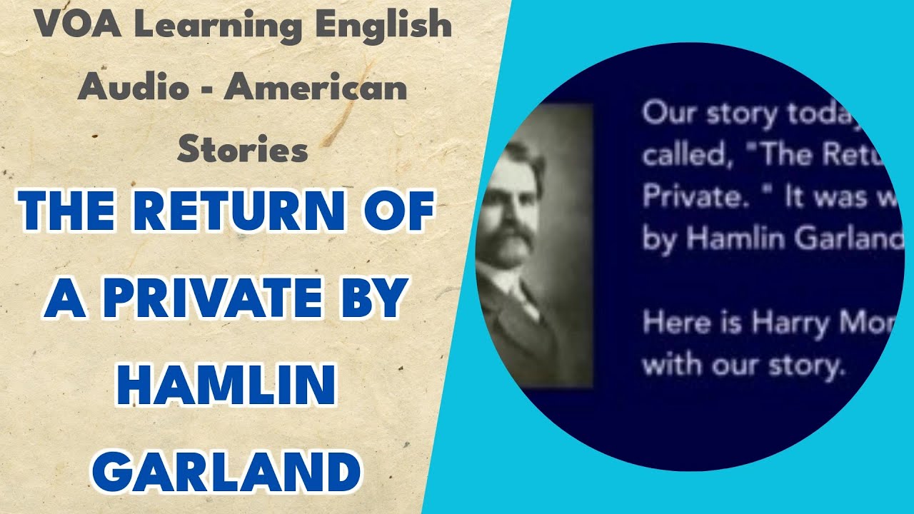 'The Return of a Private' by Hamlin Garland - American Stories - YouTube