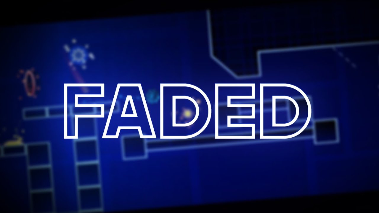 Faded [Layout] by KitsuneEdu | Geometry Dash - YouTube